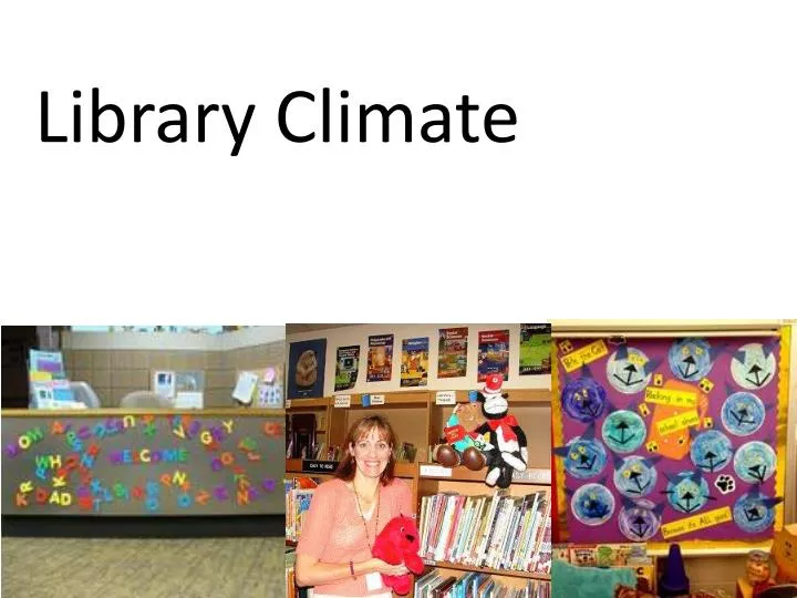 PPT - Library Climate PowerPoint Presentation, free download - ID:2839327