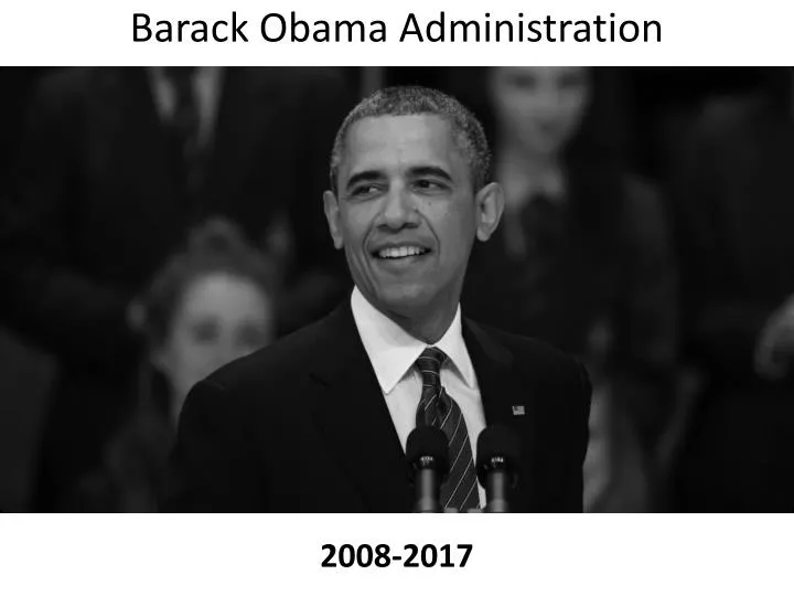 PPT - Barack Obama Administration PowerPoint Presentation, free ...