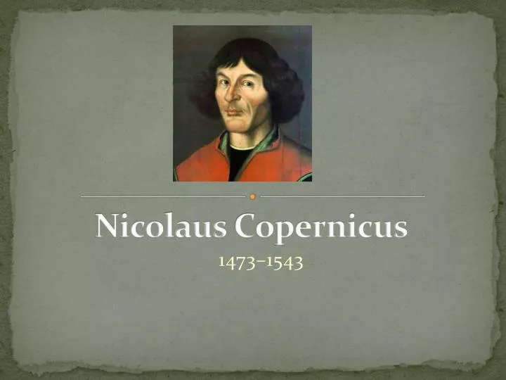 PPT - Nicolaus Copernicus PowerPoint Presentation, free download - ID ...