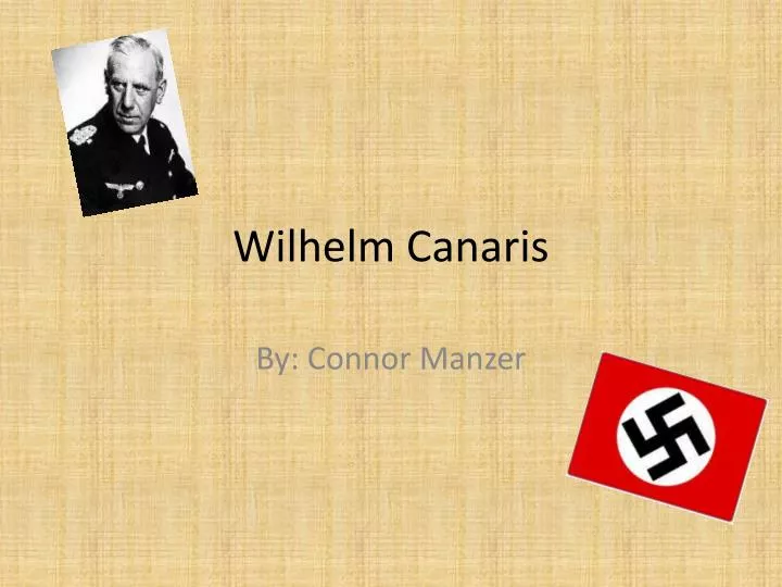PPT - Wilhelm Canaris PowerPoint Presentation, free download - ID:2839937
