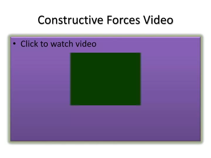 PPT - Constructive Forces Video PowerPoint Presentation, free download ...