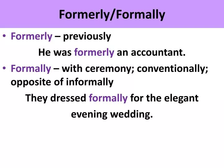PPT - Formerly /Formally PowerPoint Presentation, free download - ID ...