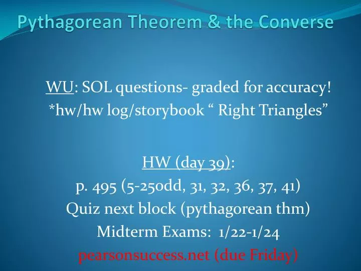 PPT - Pythagorean Theorem & the Converse PowerPoint Presentation, free ...