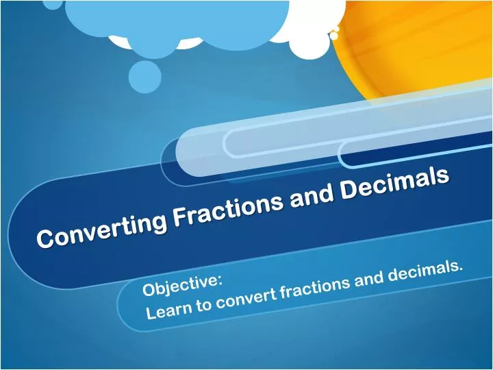 PPT - Converting Fractions and Decimals PowerPoint Presentation, free ...