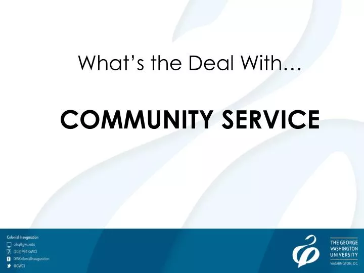PPT - What’s the Deal With… COMMUNITY SERVICE PowerPoint Presentation ...