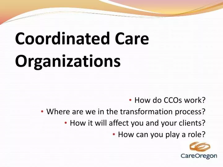 PPT - Coordinated Care Organizations PowerPoint Presentation, free ...