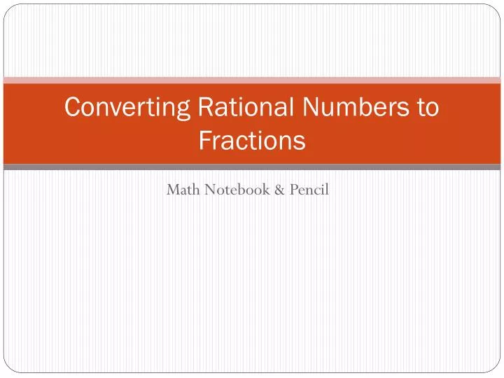 PPT - Converting Rational Numbers to Fractions PowerPoint Presentation ...