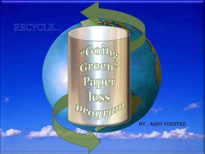 PPT - “Going Green” Paper less program PowerPoint Presentation, free ...