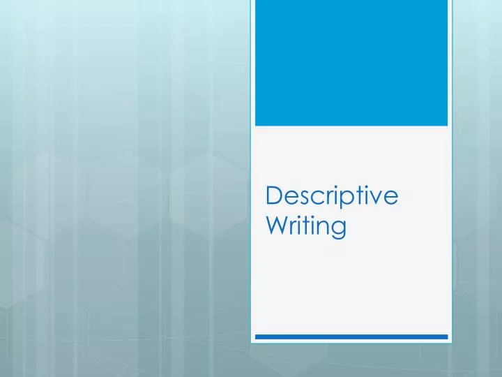 PPT - Descriptive Writing PowerPoint Presentation, free download - ID ...
