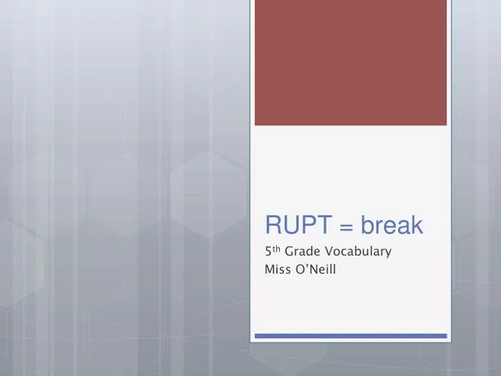 PPT - RUPT = break PowerPoint Presentation, free download - ID:2843247