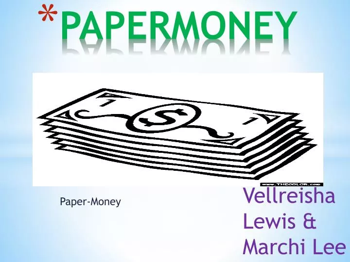 PPT - PAPERMONEY PowerPoint Presentation, free download - ID:2843893