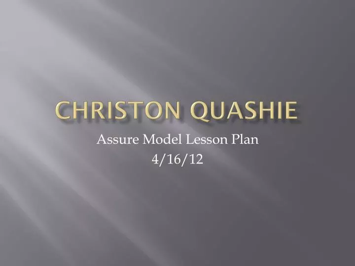 PPT - Christon Quashie PowerPoint Presentation, free download - ID:2845382