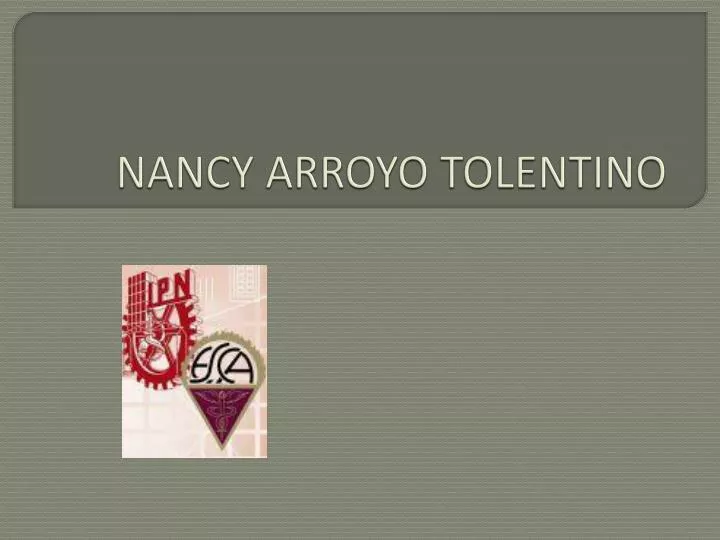 PPT - NANCY ARROYO TOLENTINO PowerPoint Presentation, free download ...