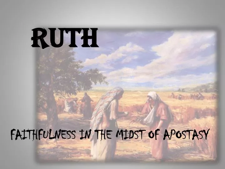 PPT - RUTH PowerPoint Presentation, free download - ID:2845817