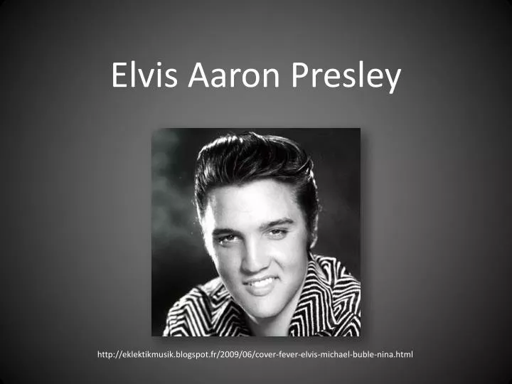 PPT - Elvis Aaron Presley PowerPoint Presentation, free download - ID ...