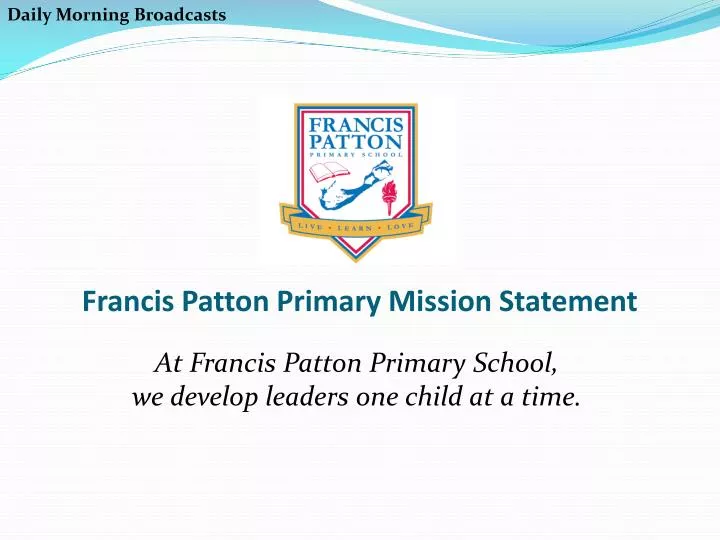 PPT - Francis Patton Primary Mission Statement PowerPoint Presentation ...