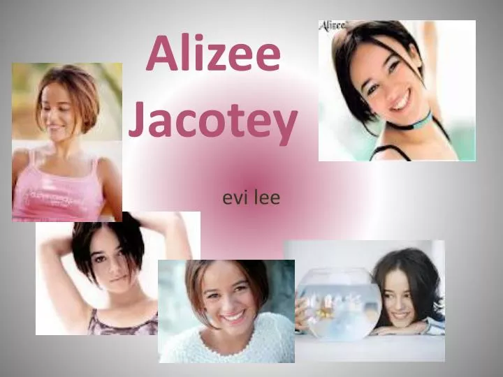 PPT - Alizee Jacotey PowerPoint Presentation, free download - ID:2847003
