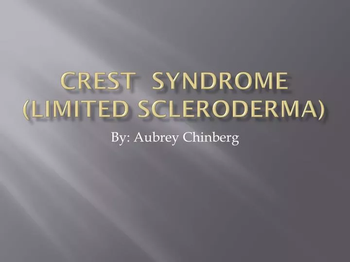 PPT - CREST SYNDROME (Limited Scleroderma) PowerPoint Presentation ...