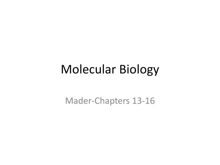 PPT - Molecular Biology PowerPoint Presentation, free download - ID:2847301