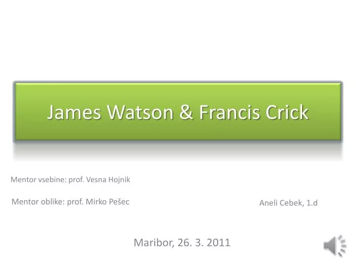PPT - James Watson & Francis Crick PowerPoint Presentation, free ...