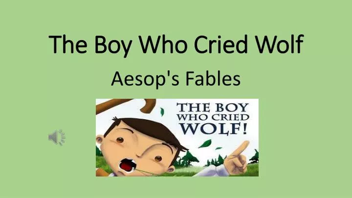 PPT - The Boy Who Cried Wolf PowerPoint Presentation, free download ...