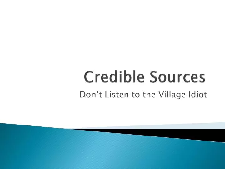 PPT - Credible Sources PowerPoint Presentation, free download - ID:2847890