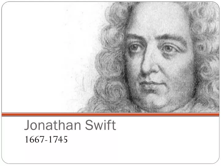 PPT - Jonathan Swift PowerPoint Presentation, free download - ID:2847964