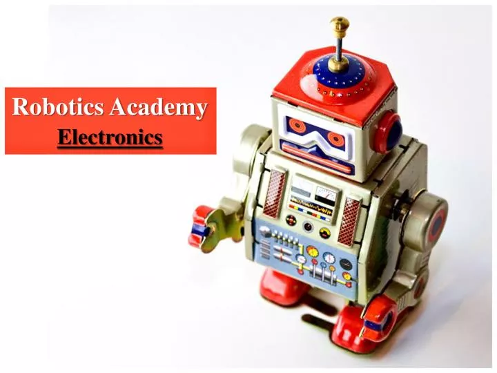 PPT - Robotics Academy PowerPoint Presentation, free download - ID:2848211