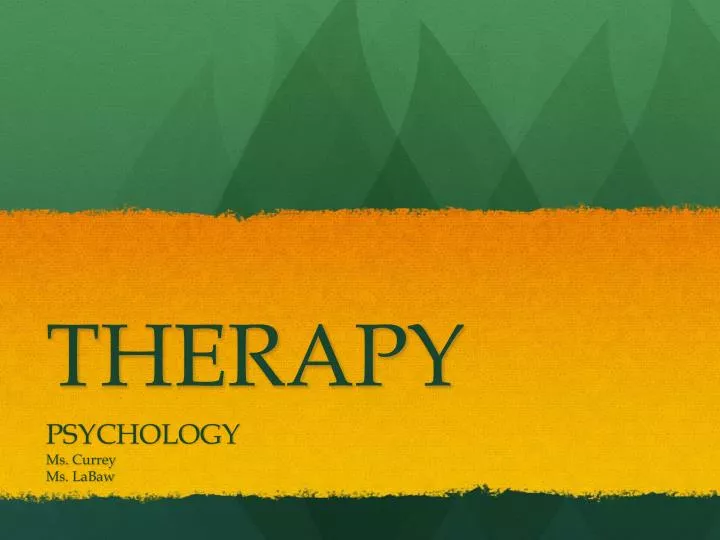PPT - THERAPY PowerPoint Presentation, free download - ID:2848389
