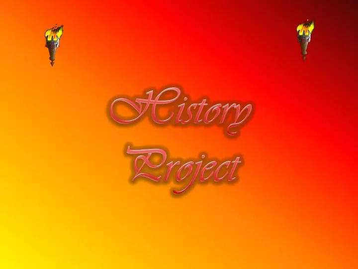 PPT - History Project PowerPoint Presentation, free download - ID:2848665