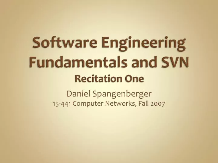 PPT - Software Engineering Fundamentals and SVN Recitation One ...