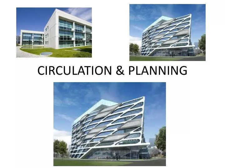 PPT - CIRCULATION & PLANNING PowerPoint Presentation, free download ...