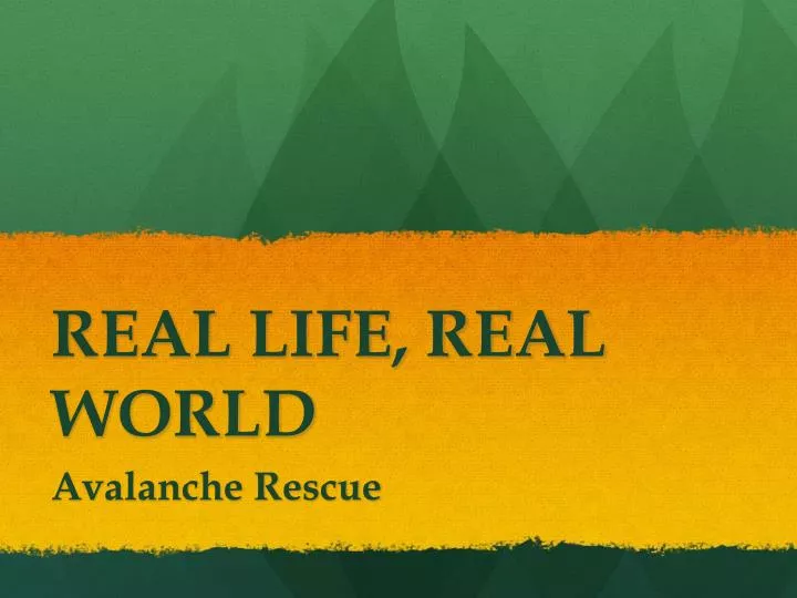 PPT - REAL LIFE, REAL WORLD PowerPoint Presentation, free download - ID ...
