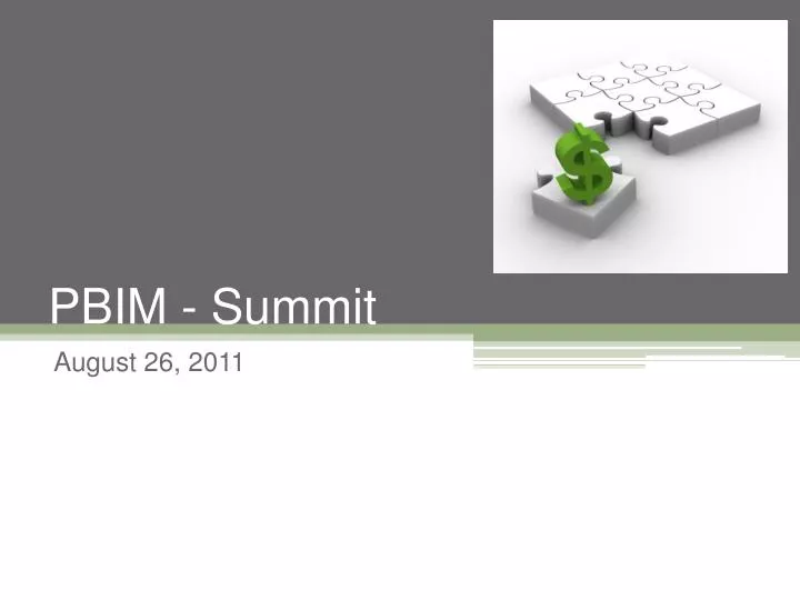 PPT - PBIM - Summit PowerPoint Presentation, free download - ID:2850216