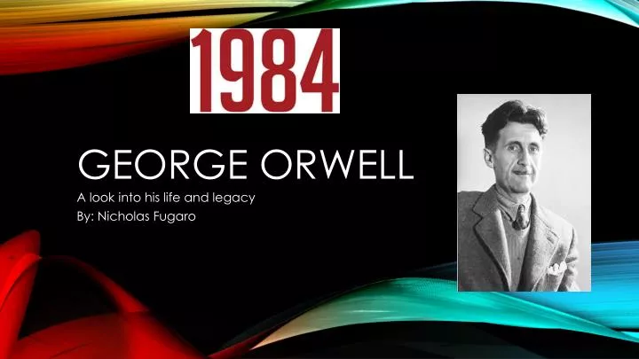 Historical Revisionism And The Legacy Of George Orwell