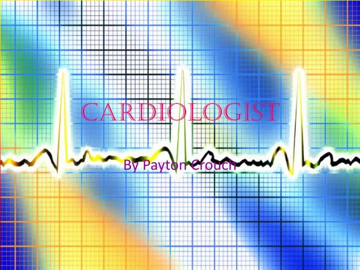 PPT - Cardiologist PowerPoint Presentation, free download - ID:2851642