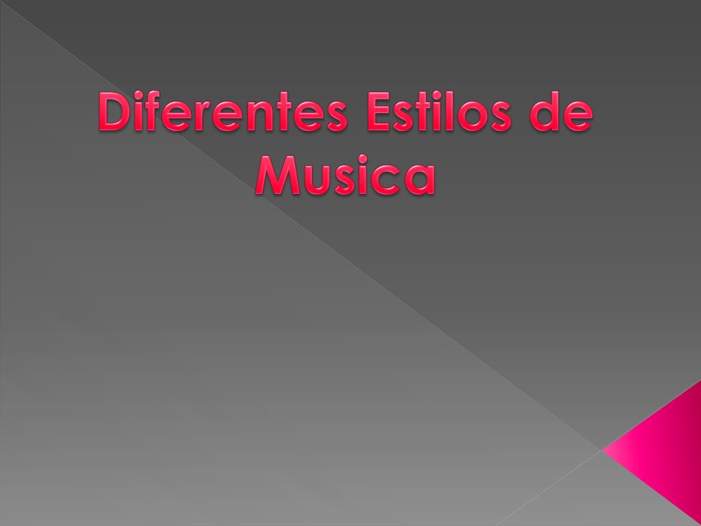 PPT - Diferentes Estilos de Musica PowerPoint Presentation, free ...