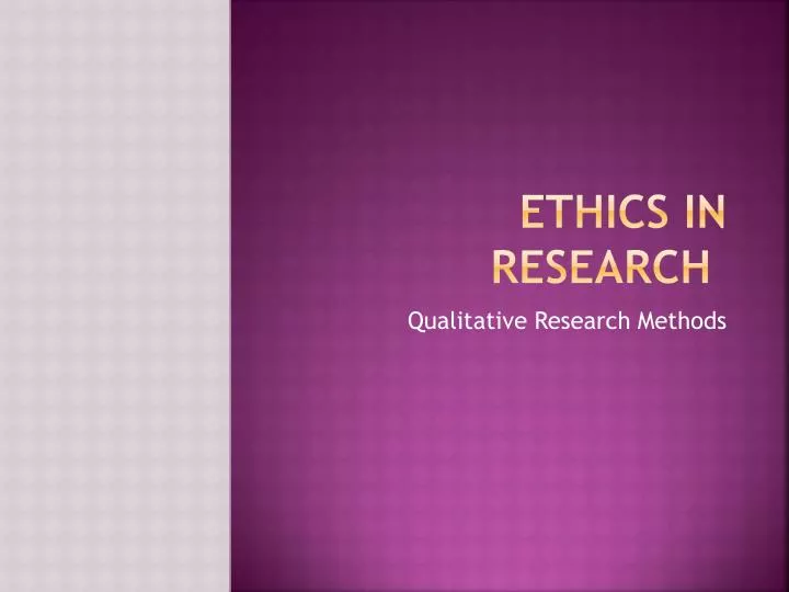 PPT - Ethics in Research PowerPoint Presentation, free download - ID ...
