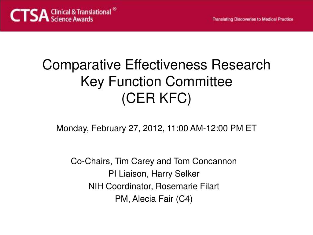 PPT - Co-Chairs, Tim Carey and Tom Concannon PI Liaison, Harry Selker ...