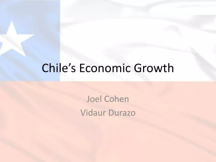 PPT - Chile’s Economic Growth PowerPoint Presentation, free download ...