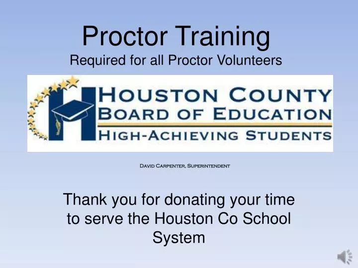 PPT - Proctor Training Required for all Proctor Volunteers PowerPoint ...