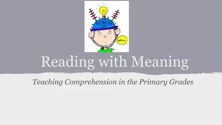 PPT - Reading with Meaning PowerPoint Presentation, free download - ID ...
