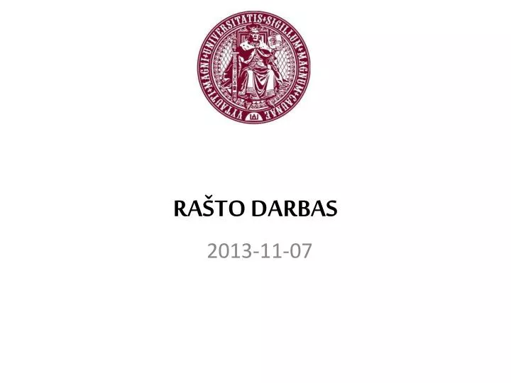 PPT - RAŠTO DARBAS PowerPoint Presentation, free download - ID:2854341