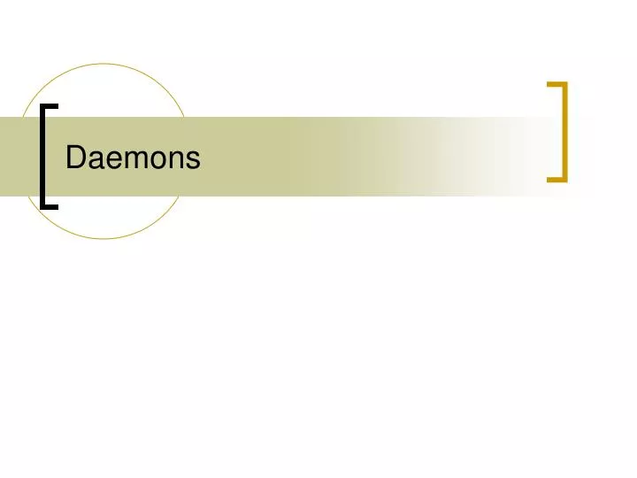 PPT - Daemons PowerPoint Presentation, free download - ID:2854792