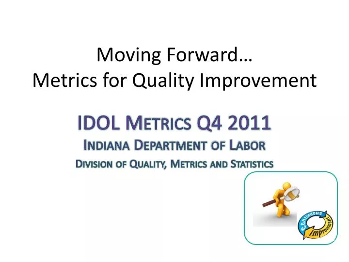 PPT - Moving Forward… Metrics for Quality Improvement PowerPoint ...