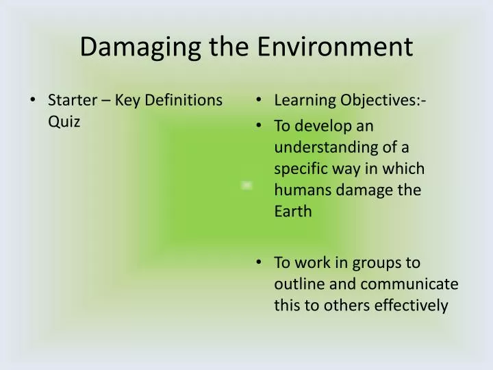 PPT - Damaging the Environment PowerPoint Presentation, free download ...