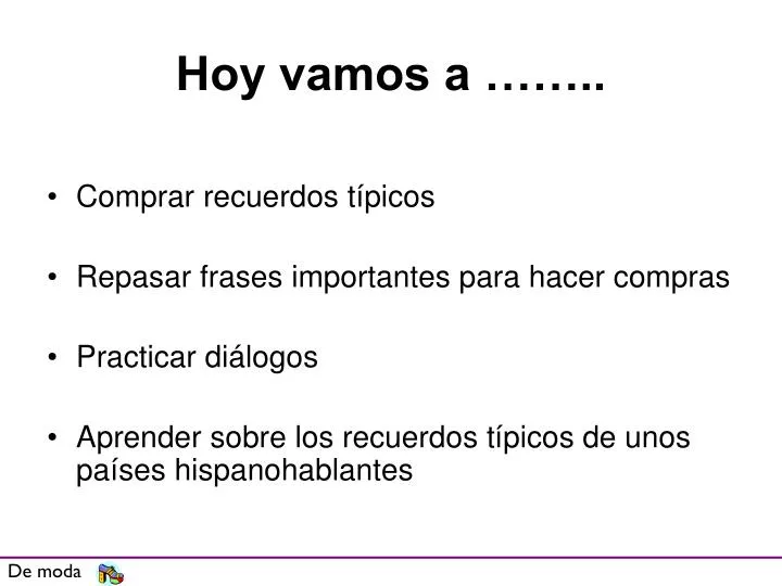 PPT - Hoy vamos a …….. PowerPoint Presentation, free download - ID:2855134
