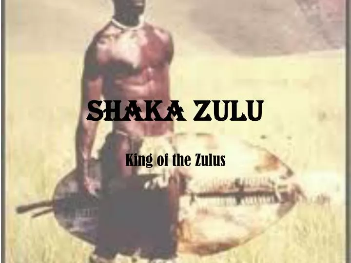 PPT - Shaka Zulu PowerPoint Presentation, free download - ID:2855348