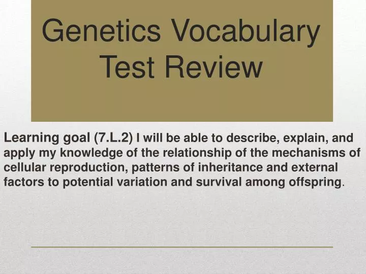 PPT - Genetics Vocabulary Test Review PowerPoint Presentation, free ...