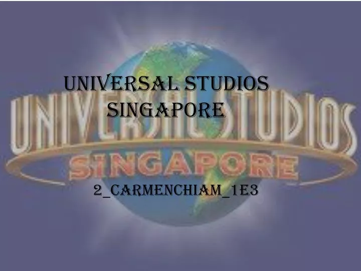 PPT - Universal Studios Singapore PowerPoint Presentation, free download - ID:2856181